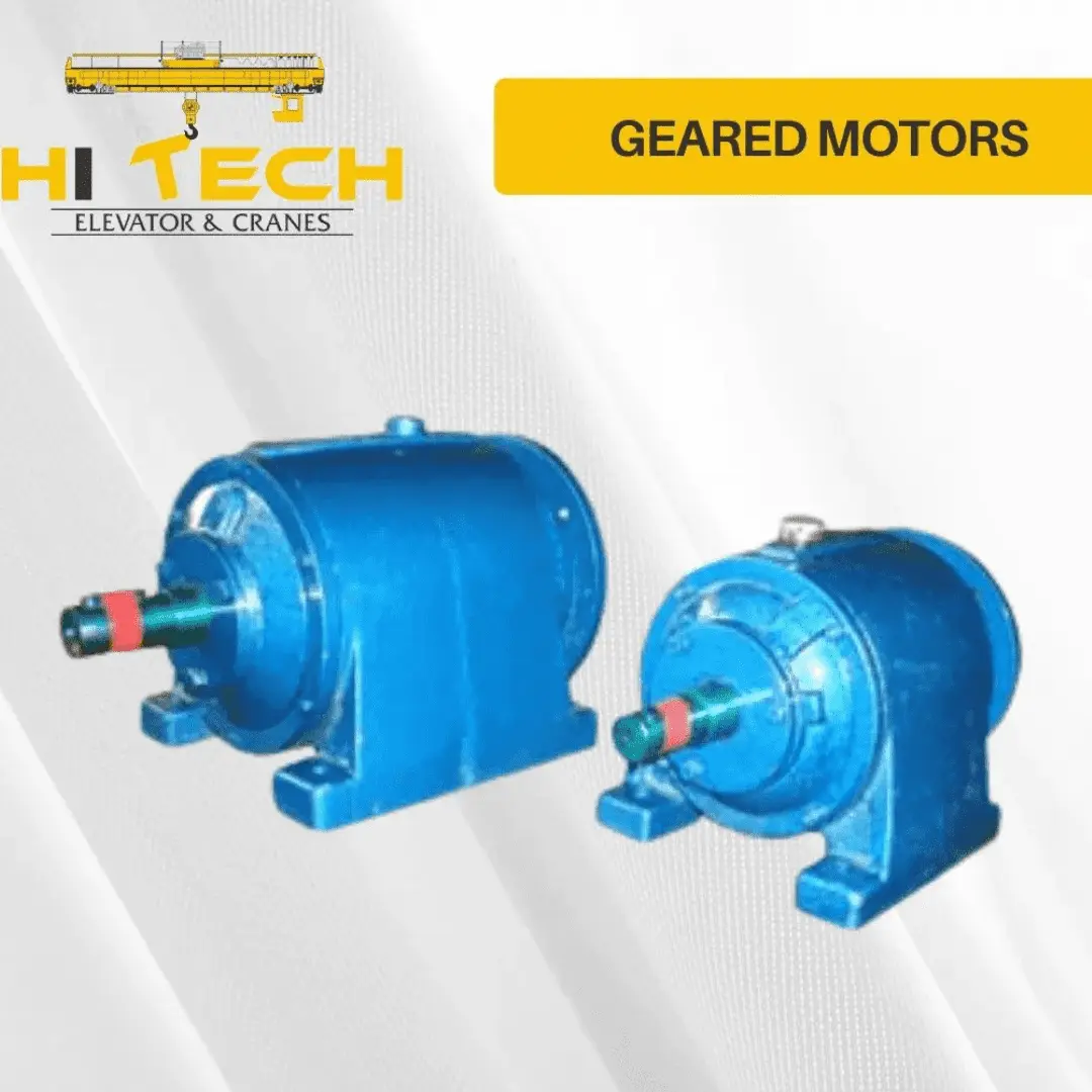 Geared Motor Manufacturer | Hi Tech Elevator & Cranes